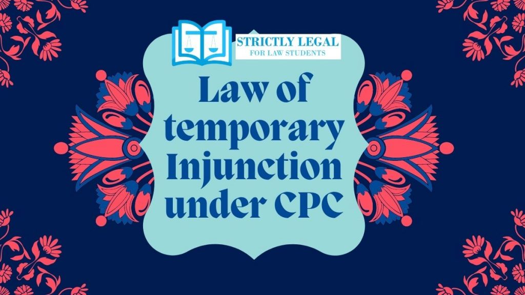 Law Of Temporary Injunction Under CPC StrictlyLegal