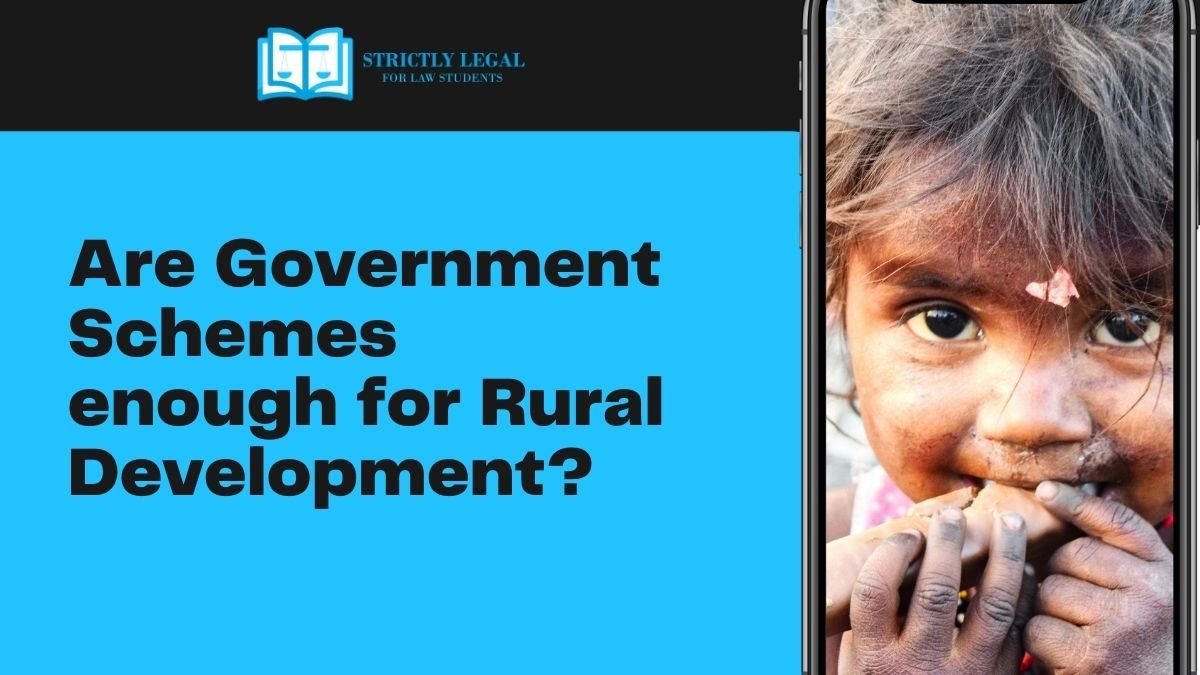 Are Government Schemes enough for Rural Development? - StrictlyLegal