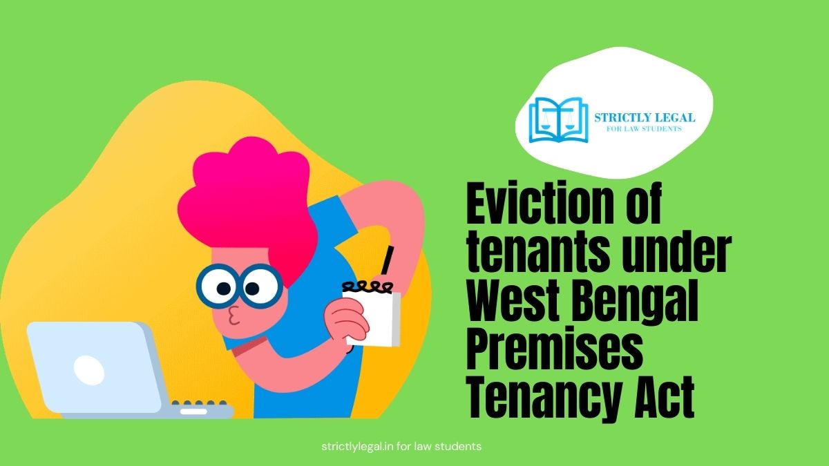 Eviction Of Tenants Under West Bengal Premises Tenancy Act StrictlyLegal