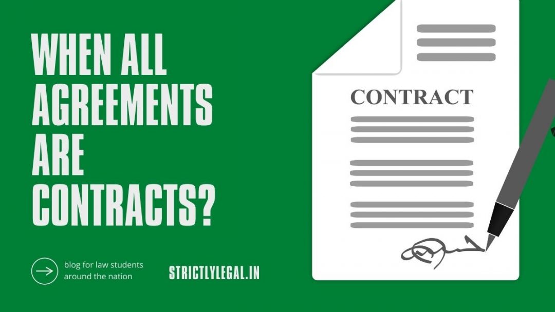 When all agreements are contracts? - StrictlyLegal