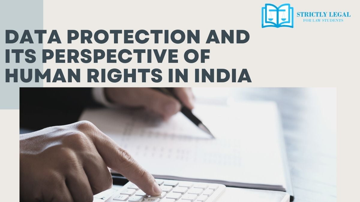 Data Protection and Its Perspective of Human Rights in India ...