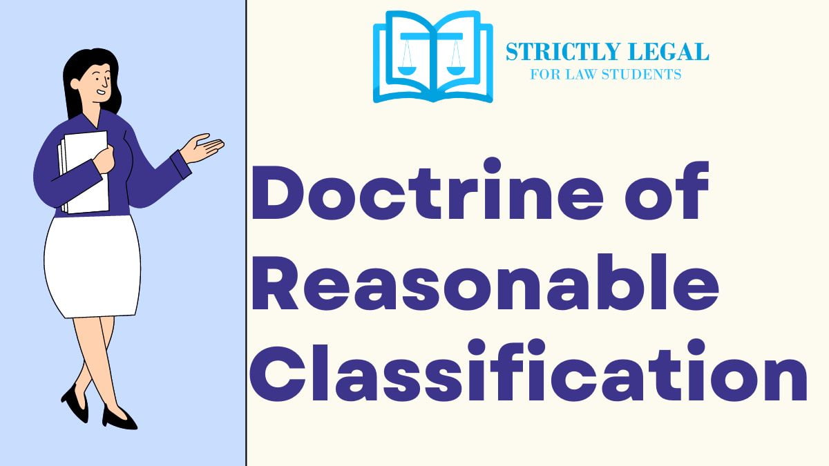 Doctrine of Reasonable Classification - StrictlyLegal
